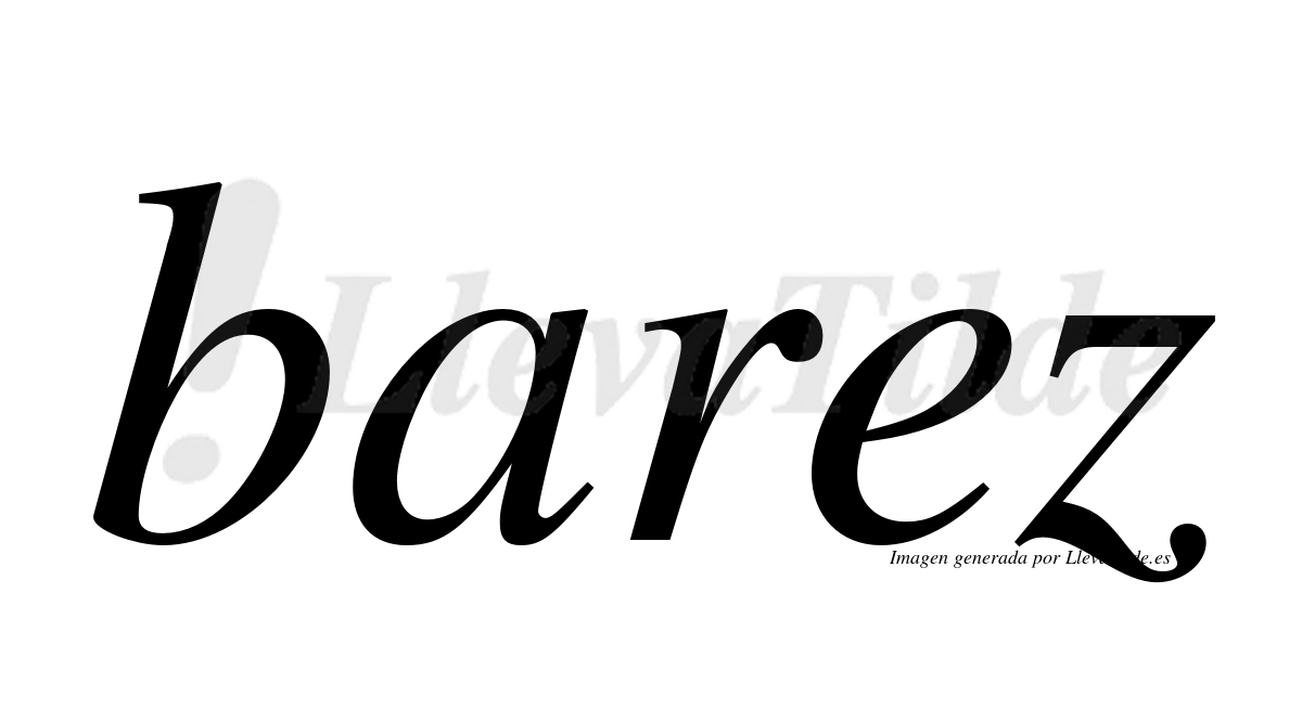 ¿Lleva tilde barez? | LlevaTilde.es