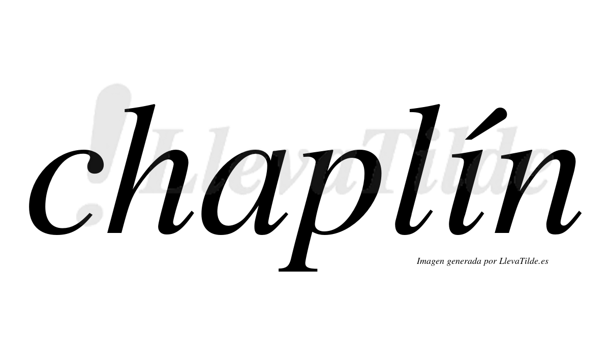 ¿Lleva tilde chaplín? | LlevaTilde.es