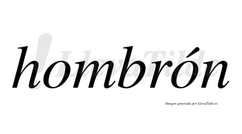 ¿Lleva tilde hombrón? | LlevaTilde.es