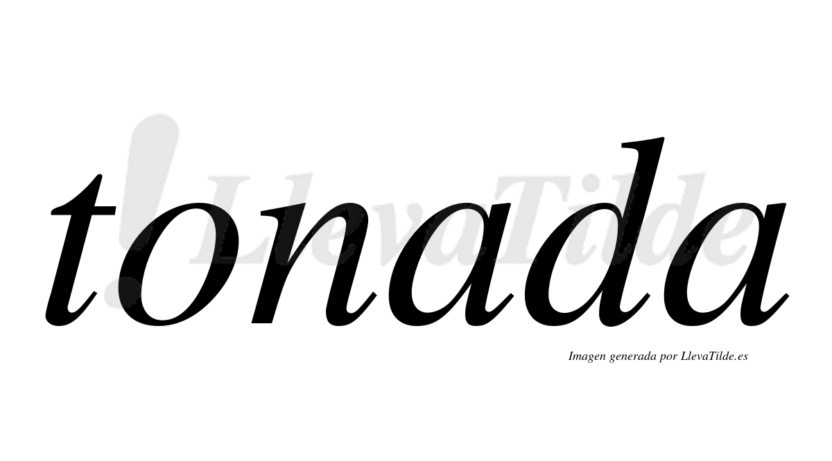 ¿Lleva tilde tonada? | LlevaTilde.es