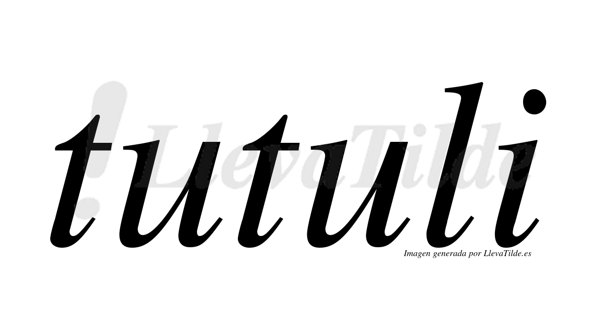 ¿Lleva tilde tutuli? | LlevaTilde.es