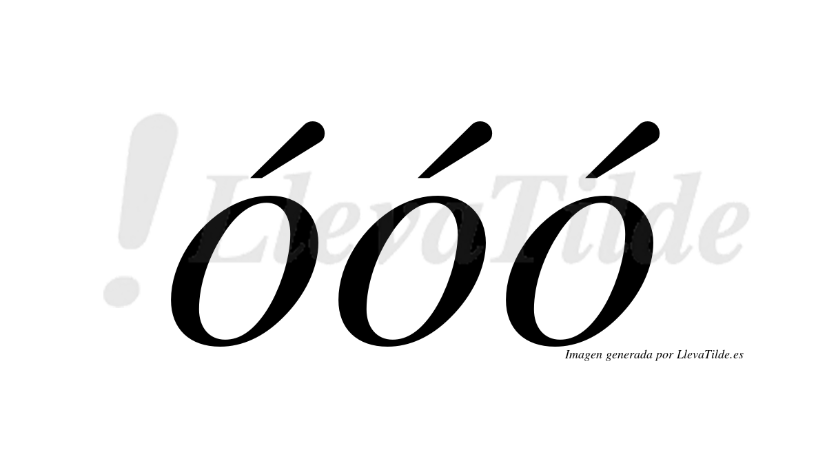 ¿Lleva tilde óóó? | LlevaTilde.es