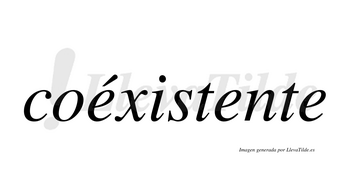 ¿Lleva tilde coéxistente? | LlevaTilde.es