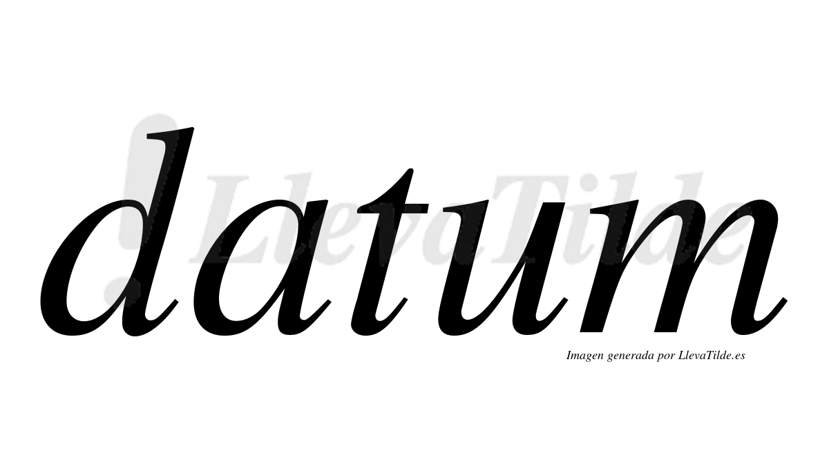 ¿Lleva tilde datum? | LlevaTilde.es
