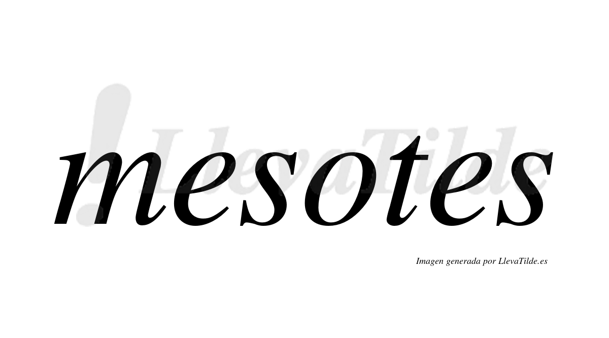 ¿Lleva tilde mesotes? | LlevaTilde.es