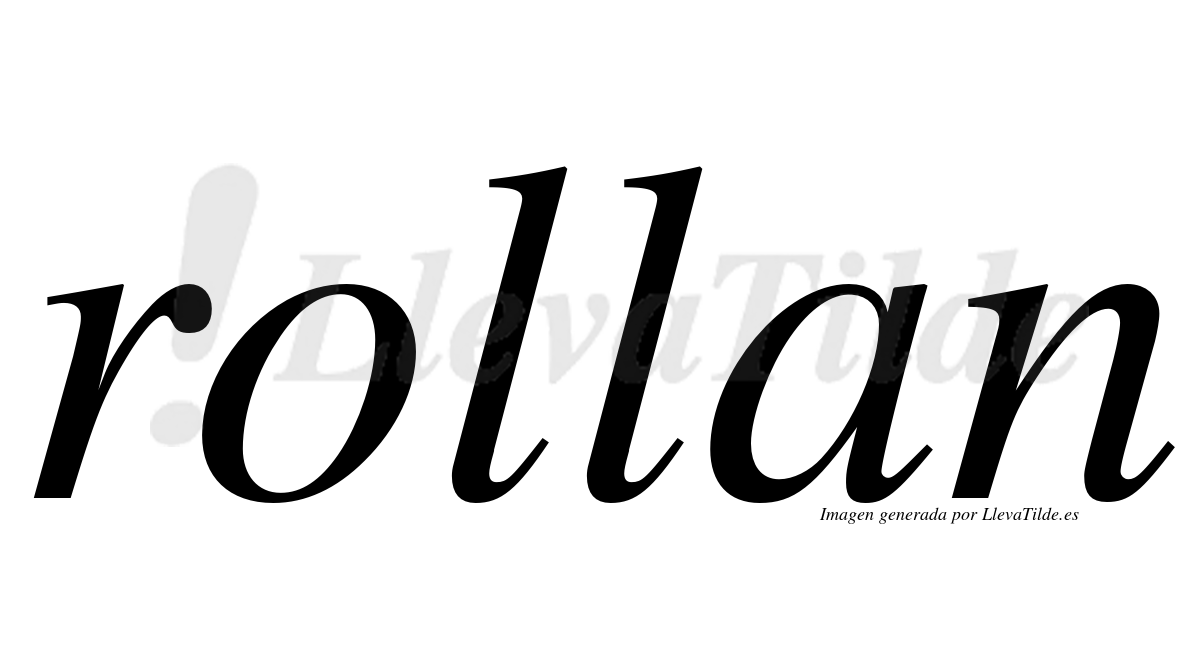 ¿Lleva tilde rollan? | LlevaTilde.es