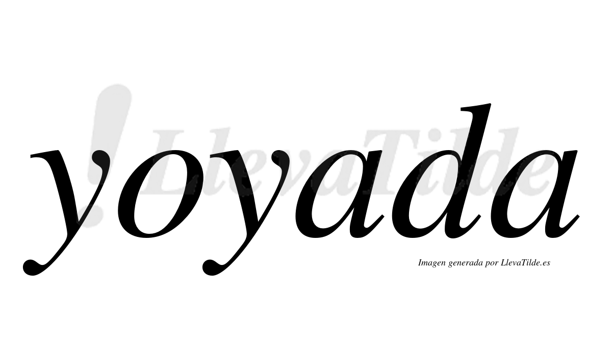 ¿Lleva tilde yoyada? | LlevaTilde.es