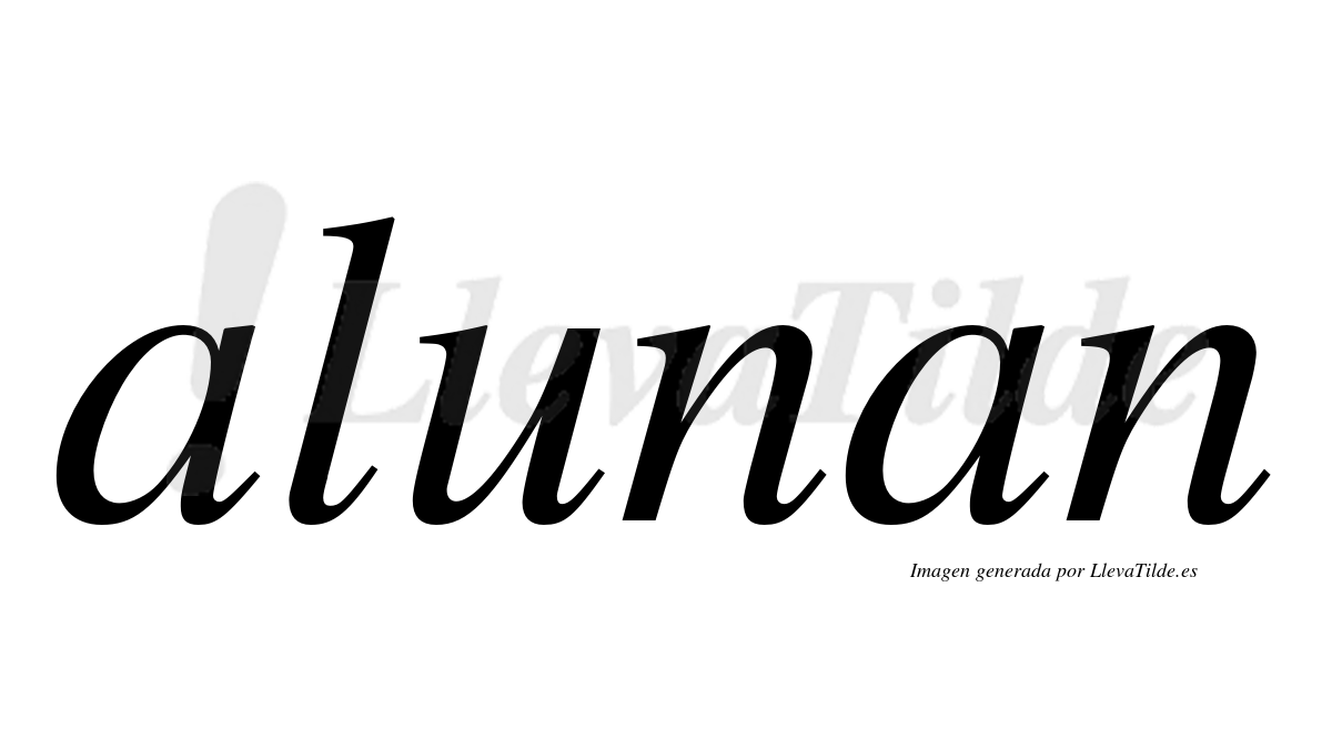 ¿Lleva tilde alunan? | LlevaTilde.es