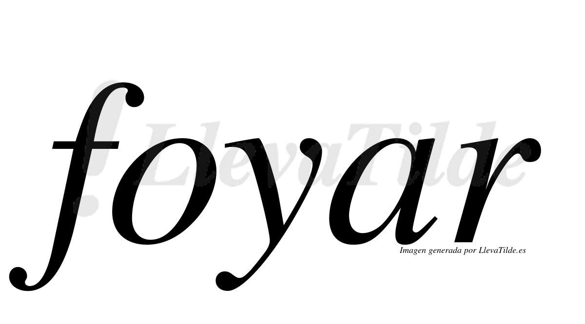 ¿Lleva tilde foyar? | LlevaTilde.es