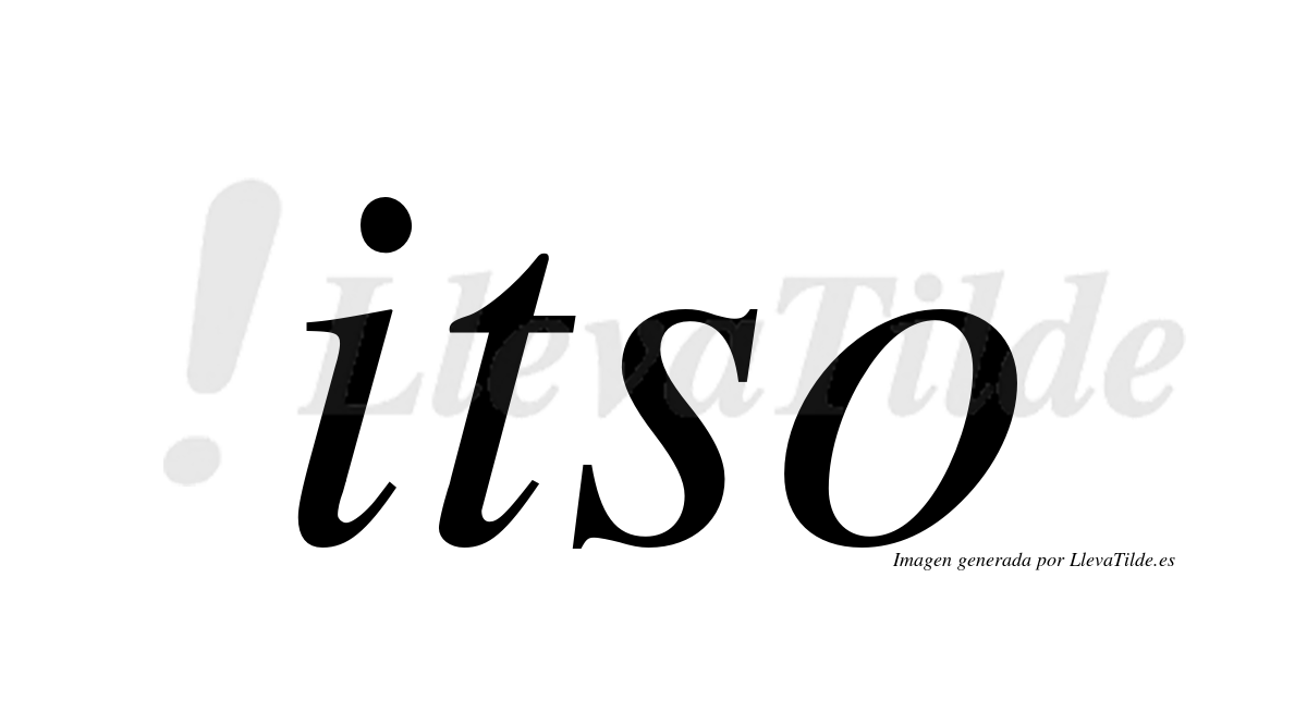 ¿Lleva tilde itso? | LlevaTilde.es