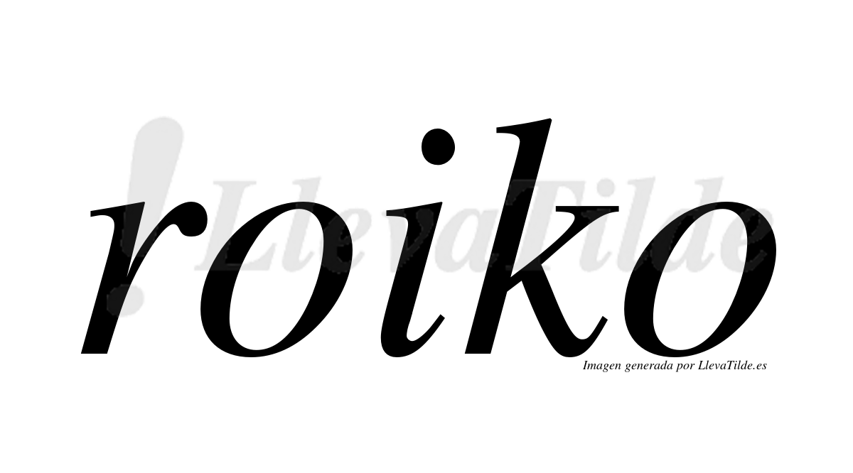 ¿Lleva tilde roiko? | LlevaTilde.es