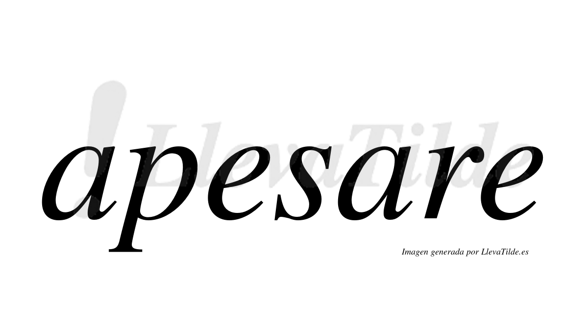 ¿Lleva tilde apesare? | LlevaTilde.es