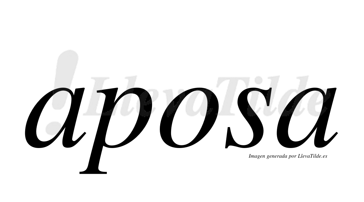 ¿Lleva tilde aposa? | LlevaTilde.es