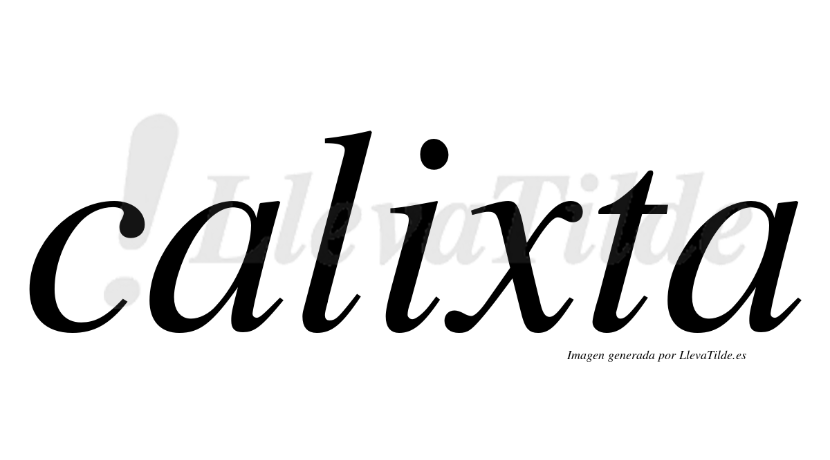 ¿Lleva tilde calixta? | LlevaTilde.es