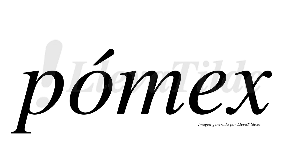¿Lleva tilde pómex? | LlevaTilde.es