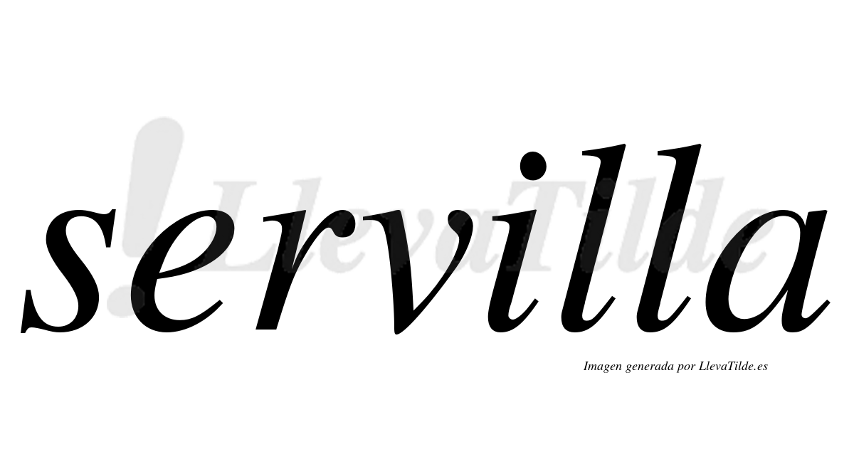 ¿Lleva tilde servilla? | LlevaTilde.es