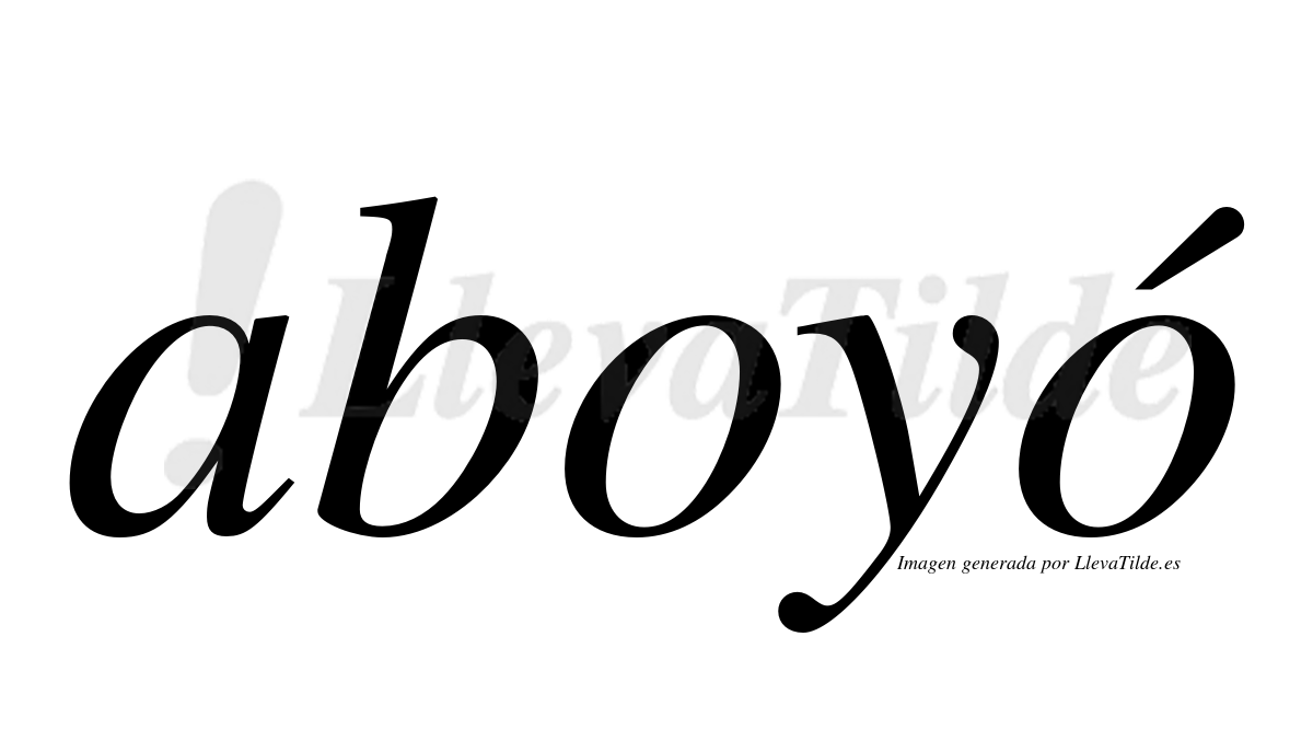 ¿Lleva tilde aboyó? | LlevaTilde.es