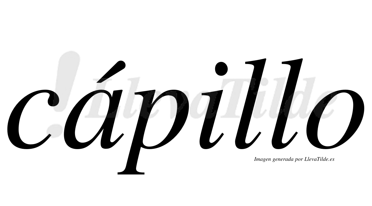 ¿Lleva tilde cápillo? | LlevaTilde.es