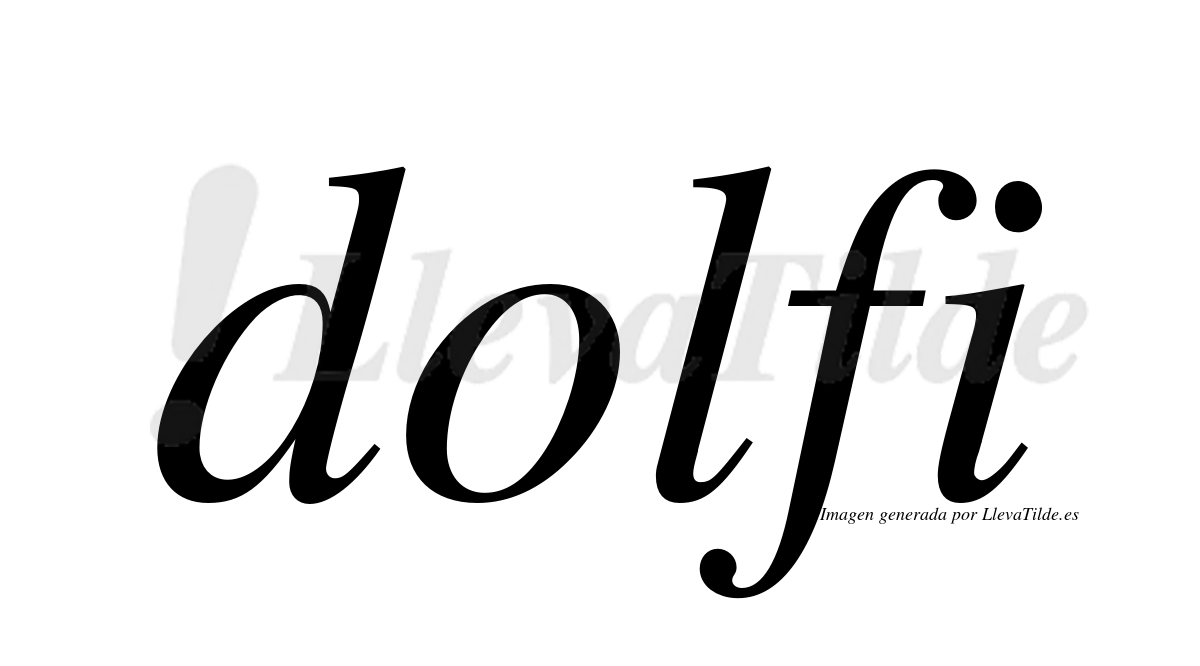¿Lleva tilde dolfi? | LlevaTilde.es