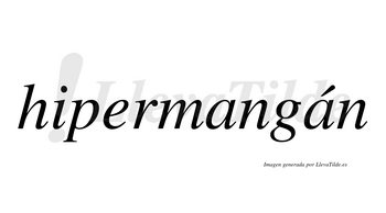 ¿Lleva tilde hipermangán? | LlevaTilde.es