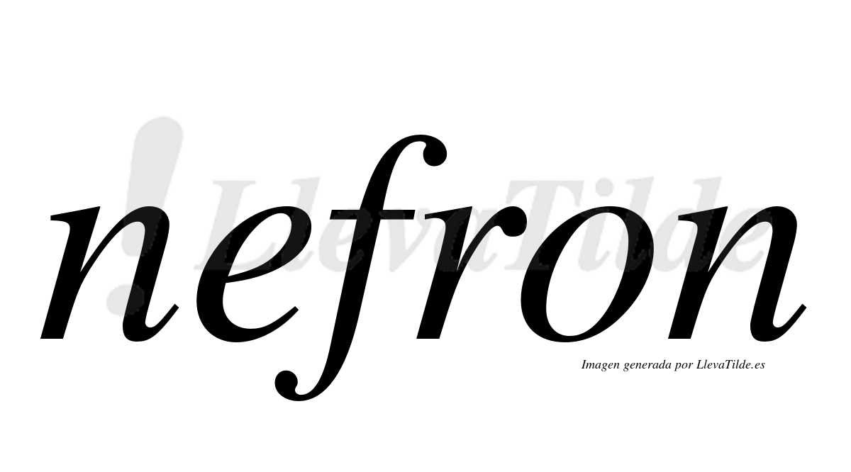 ¿Lleva tilde nefron? | LlevaTilde.es