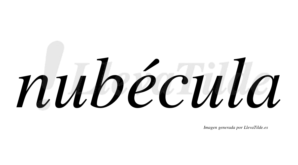 ¿Lleva tilde nubécula? | LlevaTilde.es