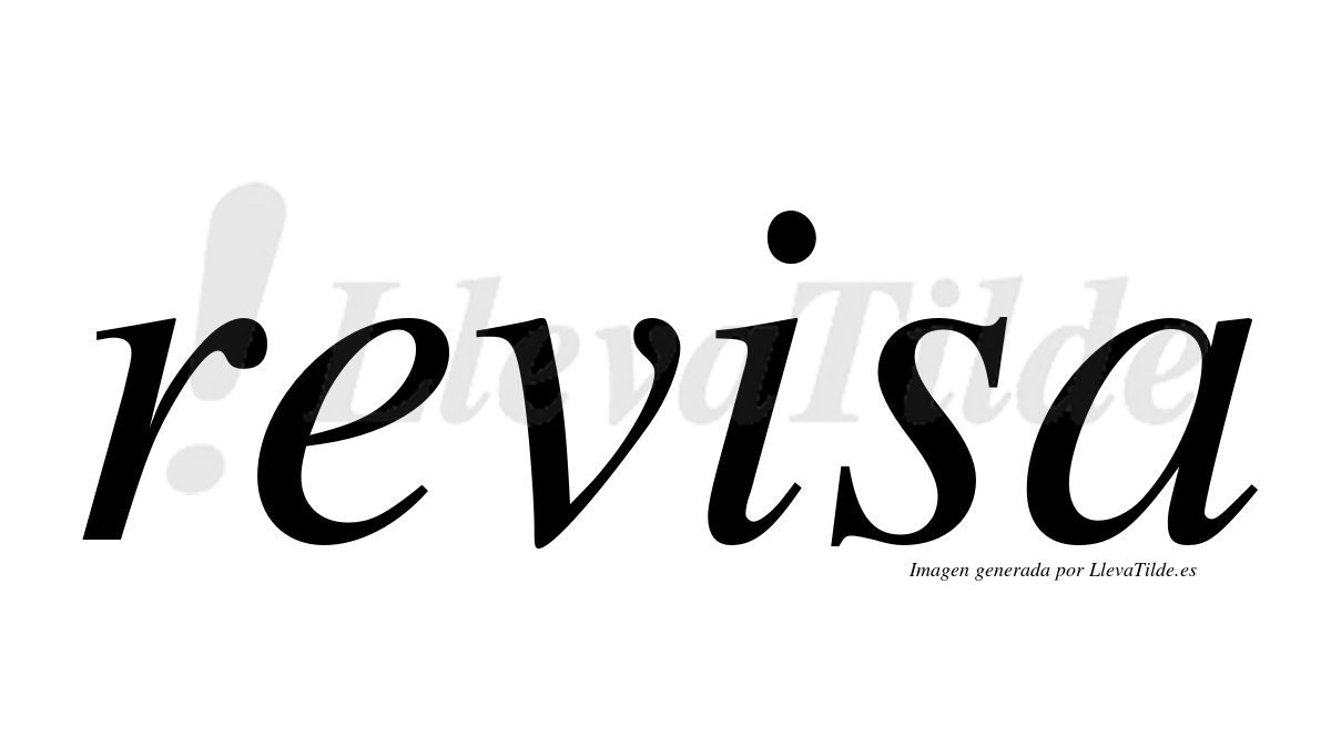 ¿Lleva tilde revisa? | LlevaTilde.es