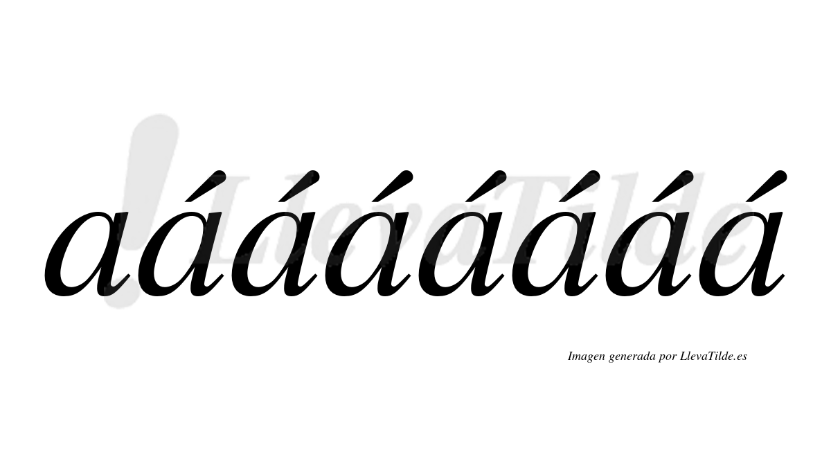 ¿Lleva tilde aááááááá? | LlevaTilde.es
