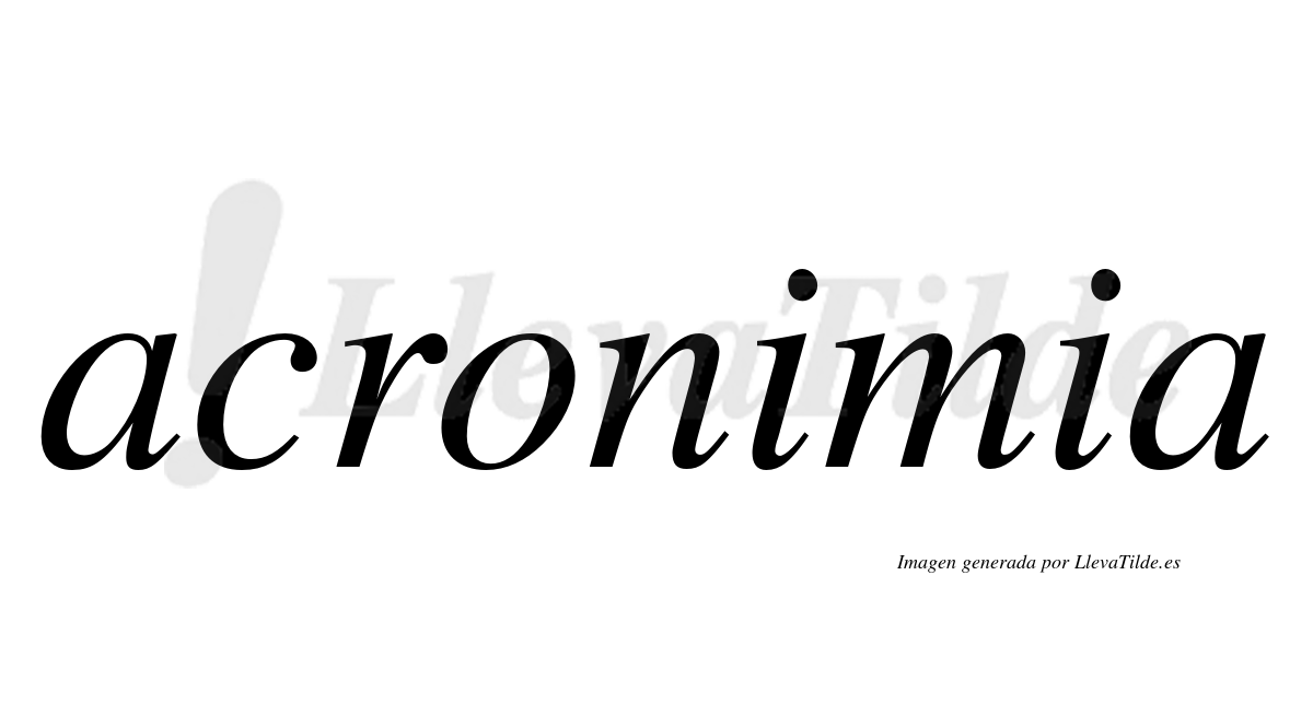 ¿Lleva tilde acronimia? | LlevaTilde.es