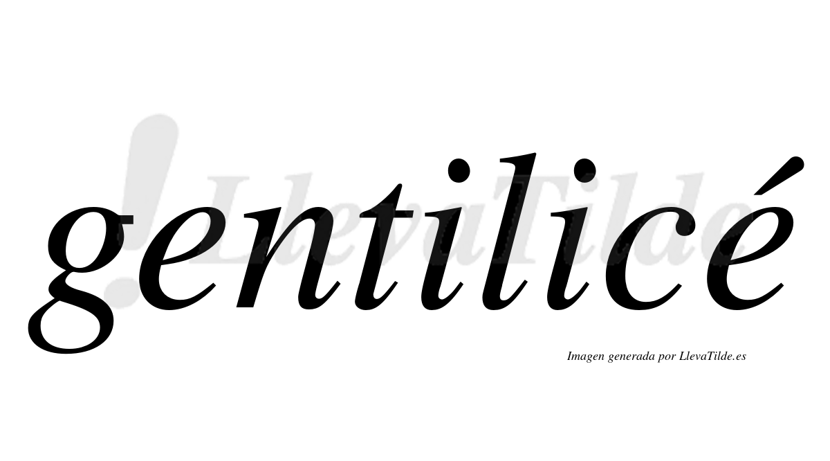 ¿Lleva tilde gentilicé? | LlevaTilde.es