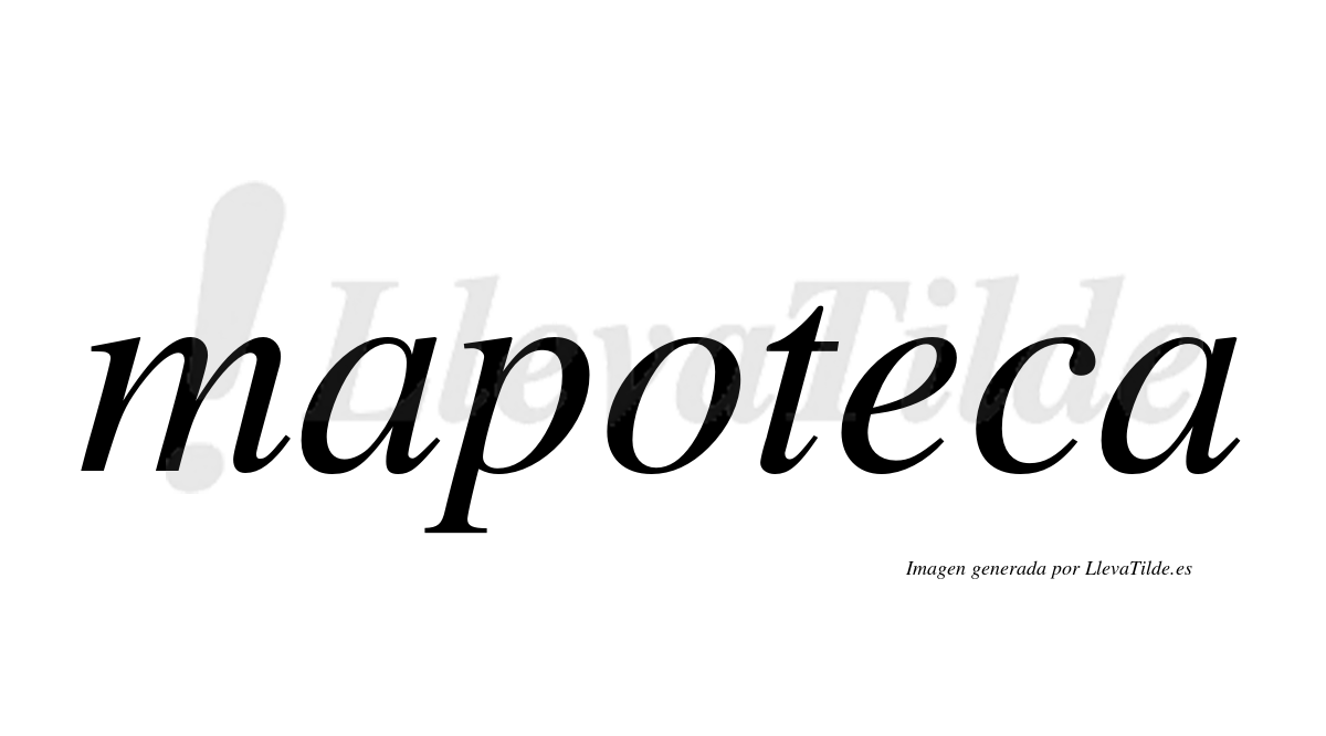 ¿Lleva tilde mapoteca? | LlevaTilde.es