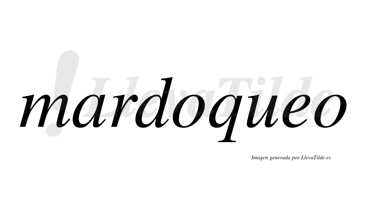 ¿Lleva tilde mardoqueo? | LlevaTilde.es