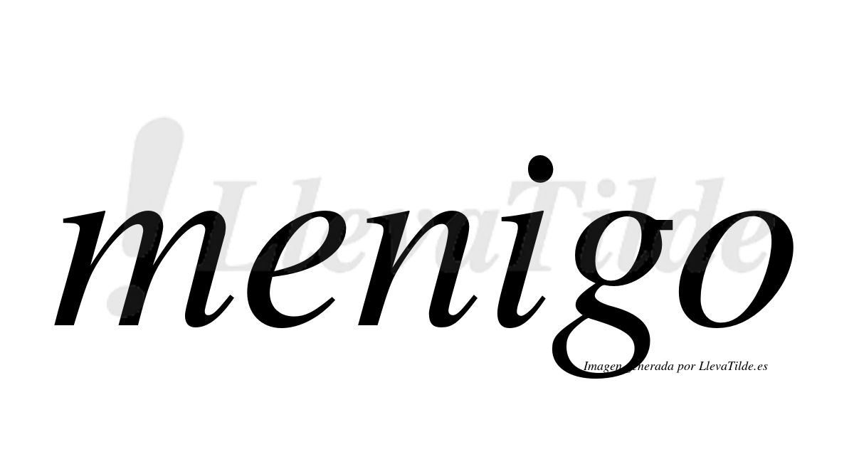 ¿Lleva tilde menigo? | LlevaTilde.es
