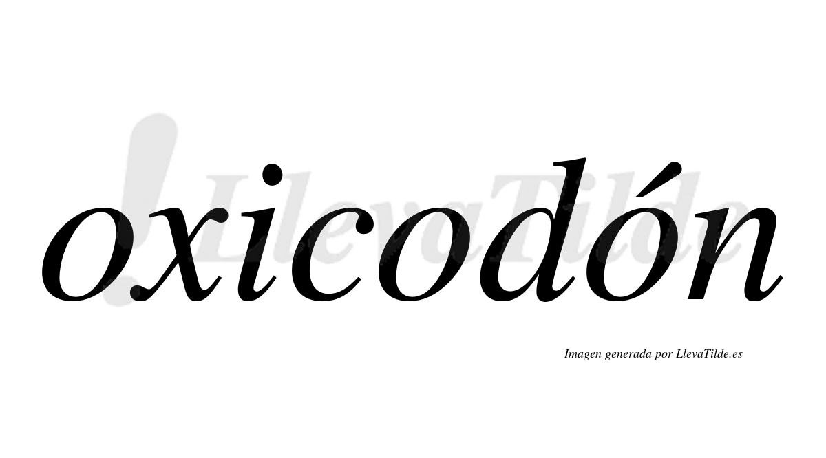 ¿Lleva tilde oxicodón? | LlevaTilde.es