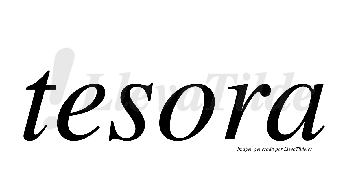 ¿Lleva tilde tesora? | LlevaTilde.es
