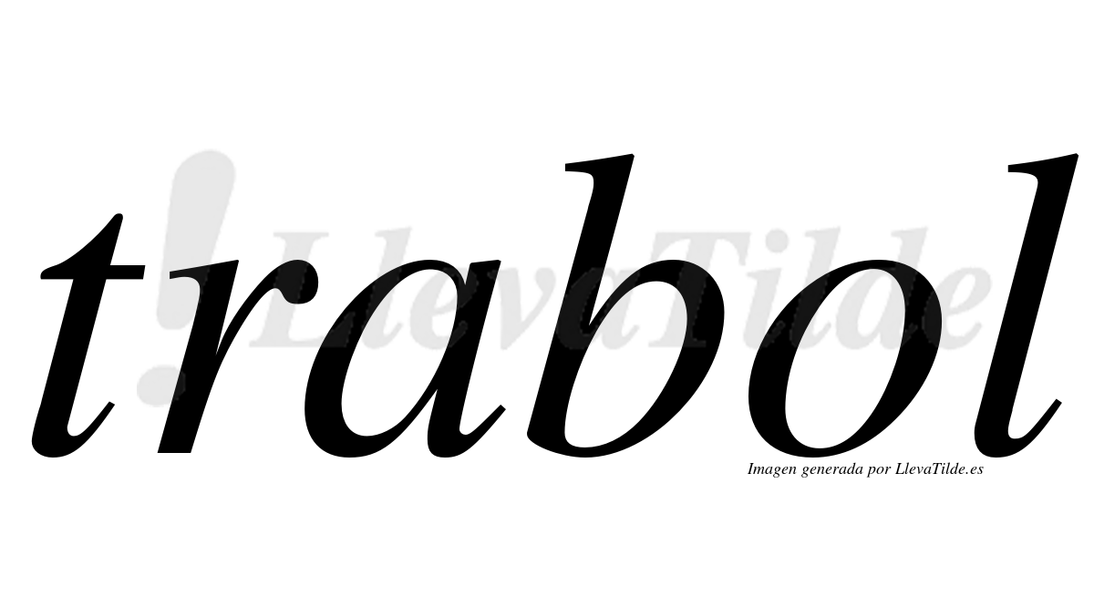 ¿Lleva tilde trabol? | LlevaTilde.es
