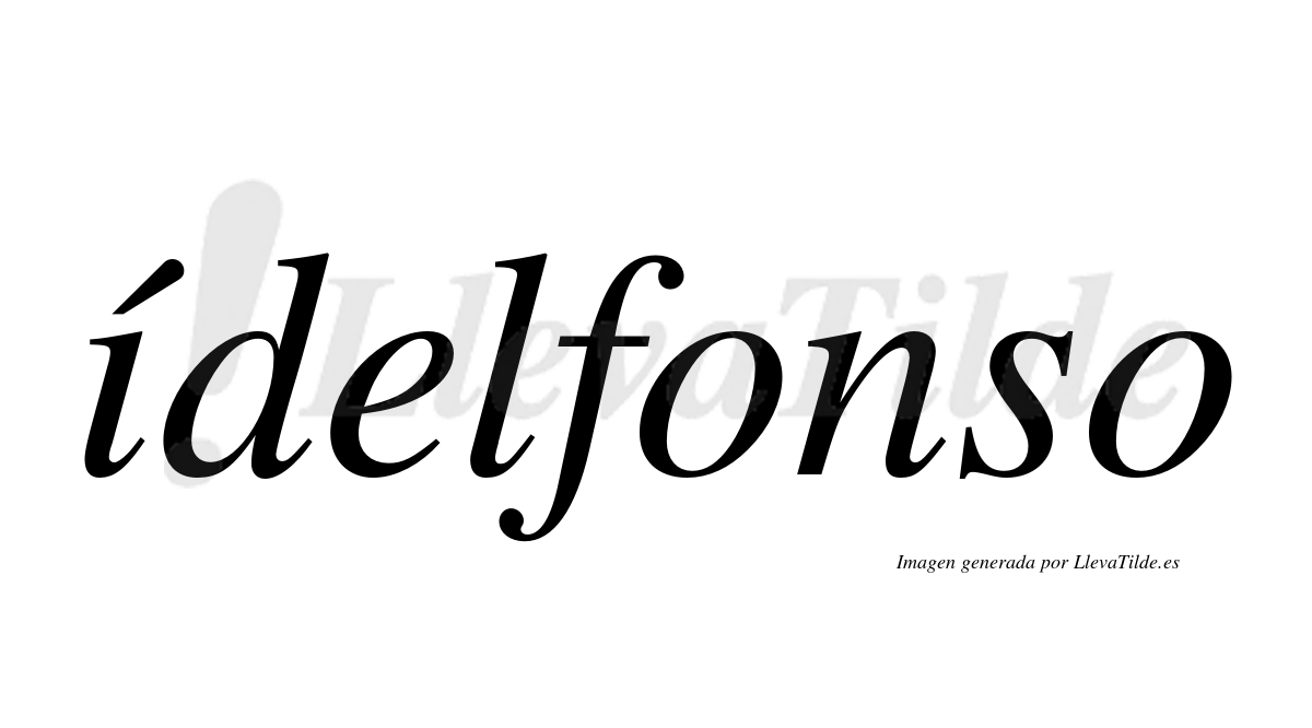 ¿Lleva tilde ídelfonso? | LlevaTilde.es