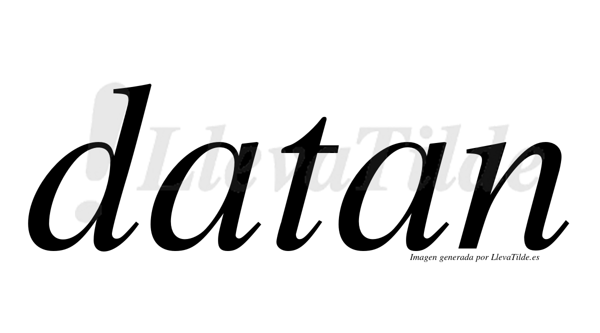 ¿Lleva tilde datan? | LlevaTilde.es