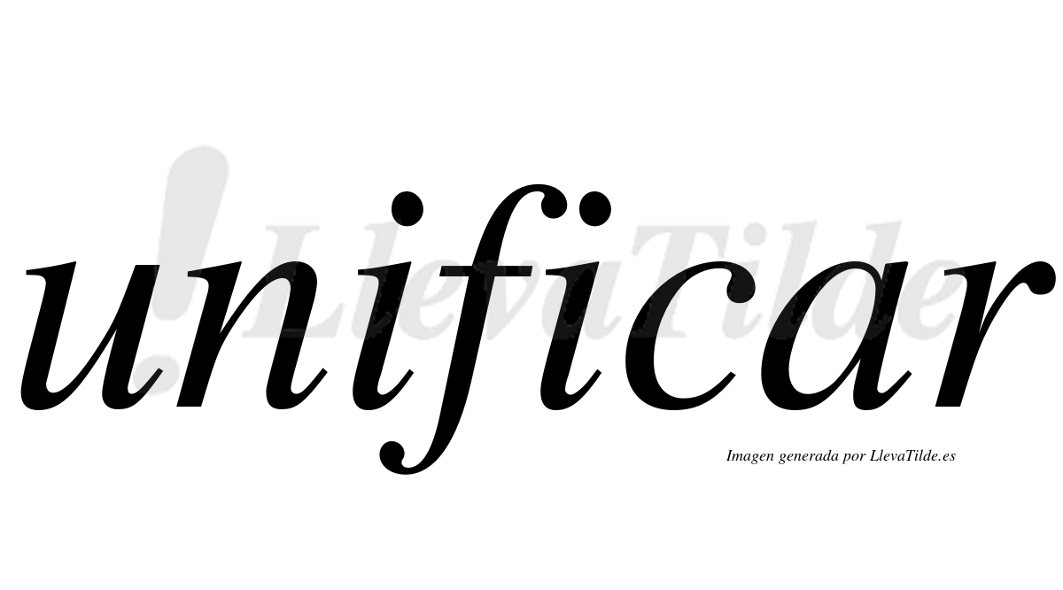 ¿Lleva tilde unificar? | LlevaTilde.es