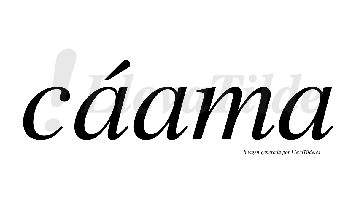¿Lleva tilde cáama? | LlevaTilde.es
