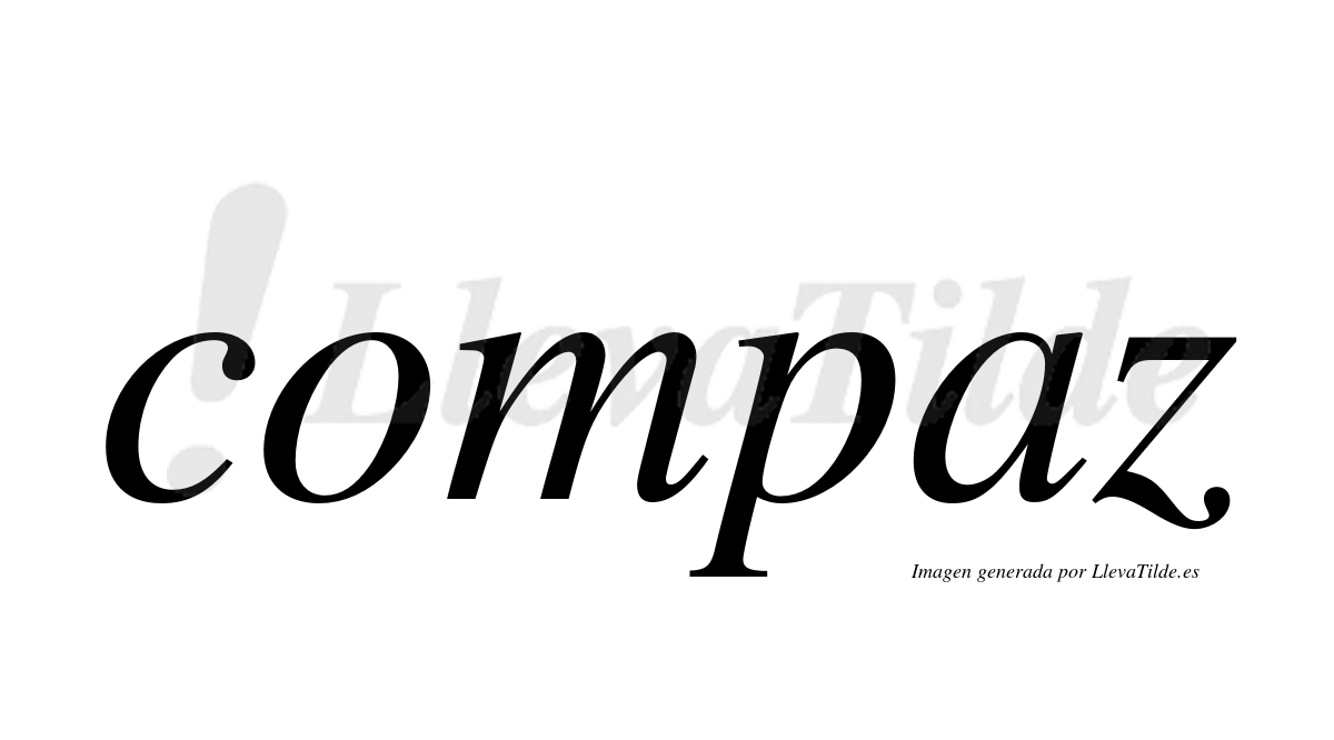 ¿Lleva tilde compaz? | LlevaTilde.es