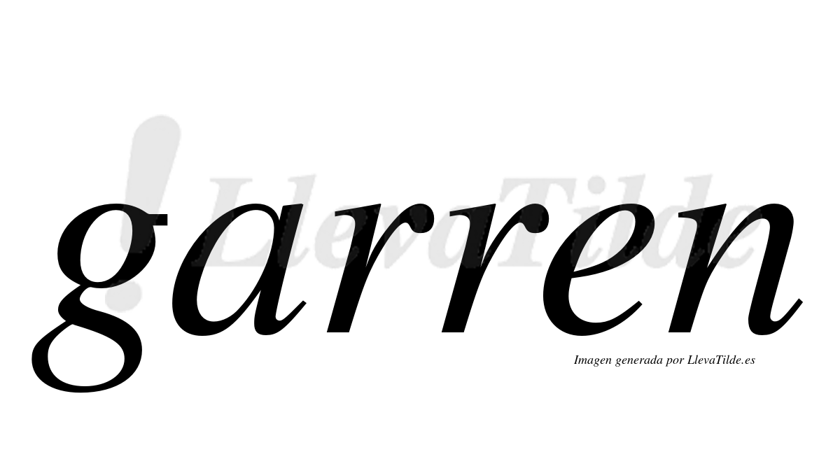 ¿Lleva tilde garren? | LlevaTilde.es