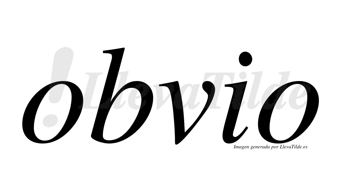 ¿Lleva tilde obvio? | LlevaTilde.es