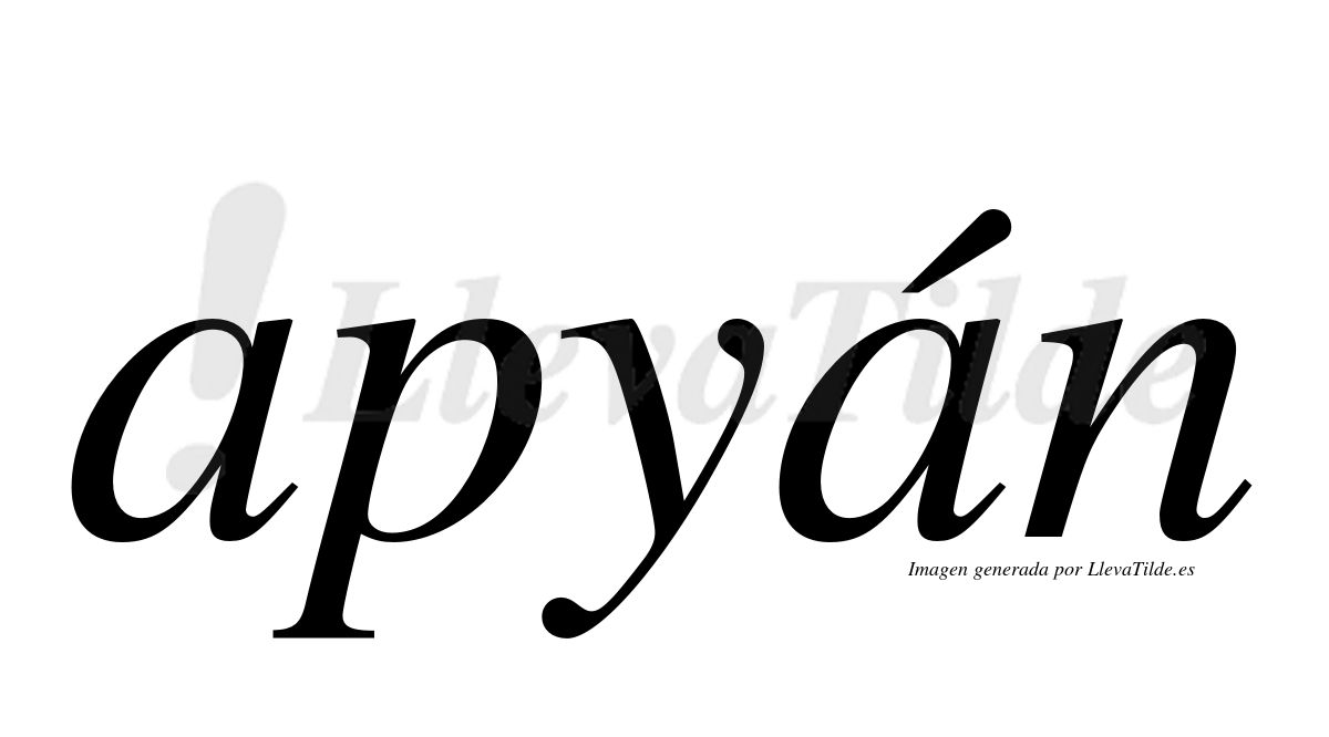 ¿Lleva tilde apyán? | LlevaTilde.es