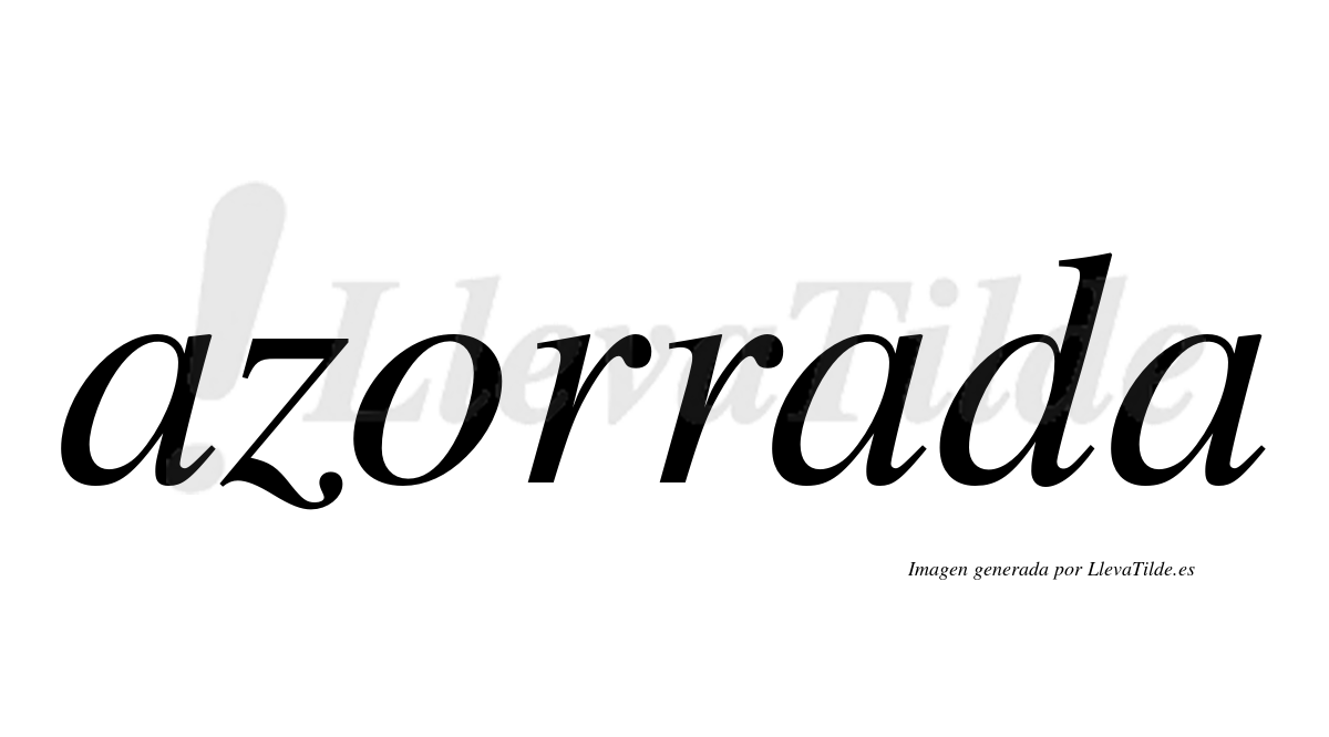 ¿Lleva tilde azorrada? | LlevaTilde.es