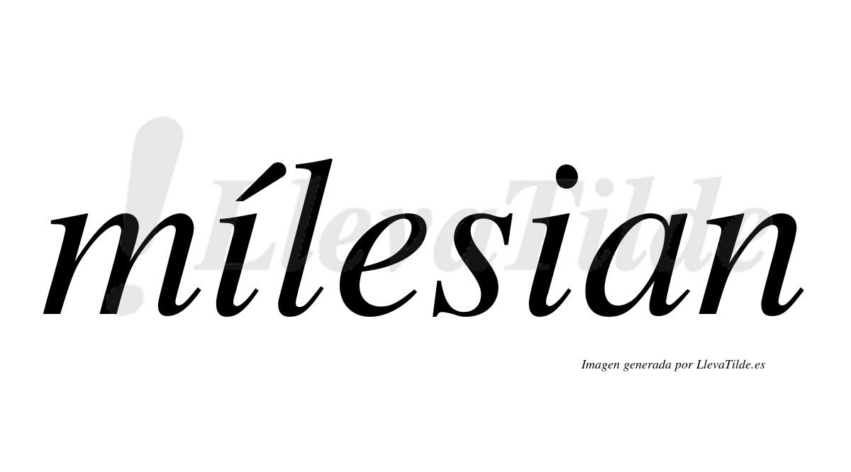 ¿Lleva tilde mílesian? | LlevaTilde.es