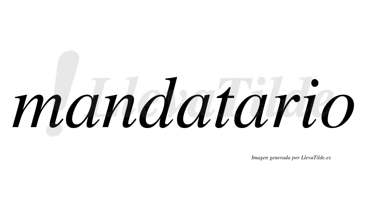 ¿Lleva tilde mandatario? | LlevaTilde.es