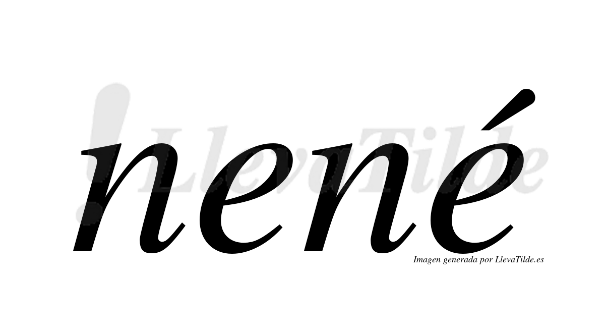 ¿Lleva tilde nené? | LlevaTilde.es