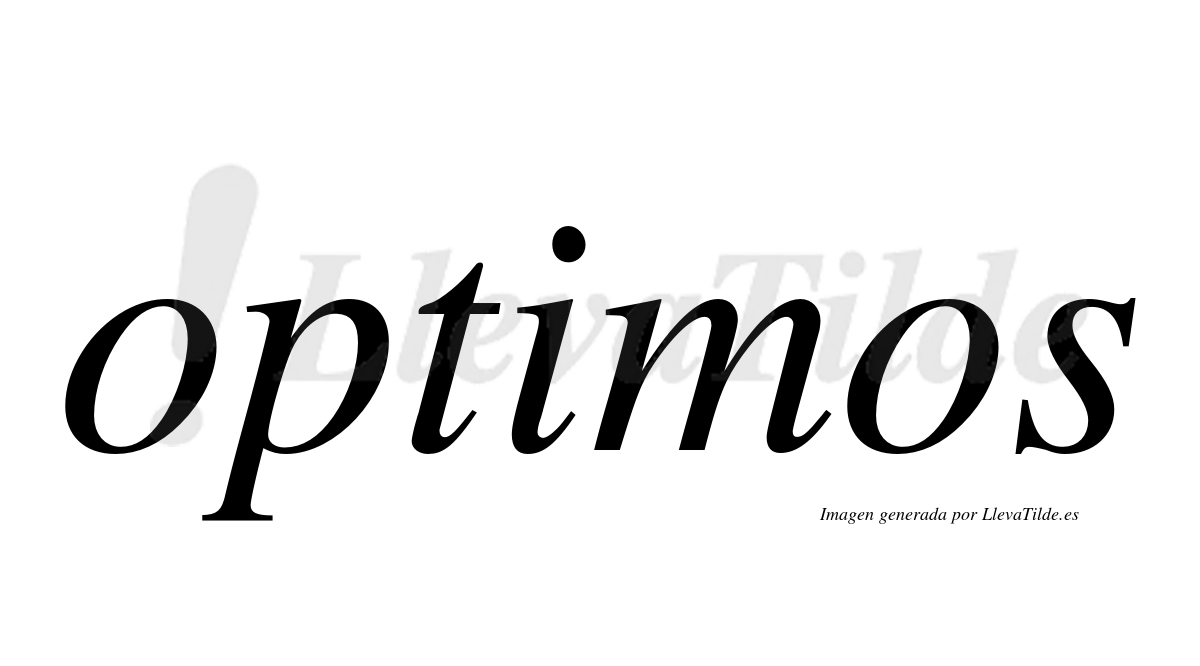 ¿Lleva tilde optimos? | LlevaTilde.es