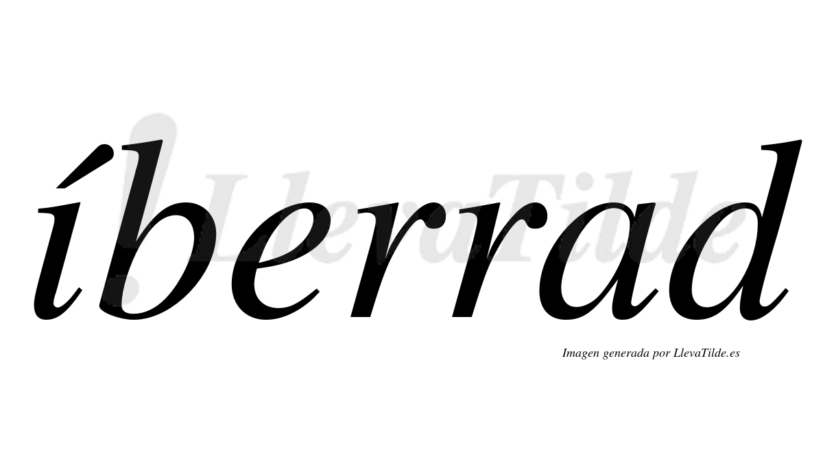 ¿Lleva tilde íberrad? | LlevaTilde.es